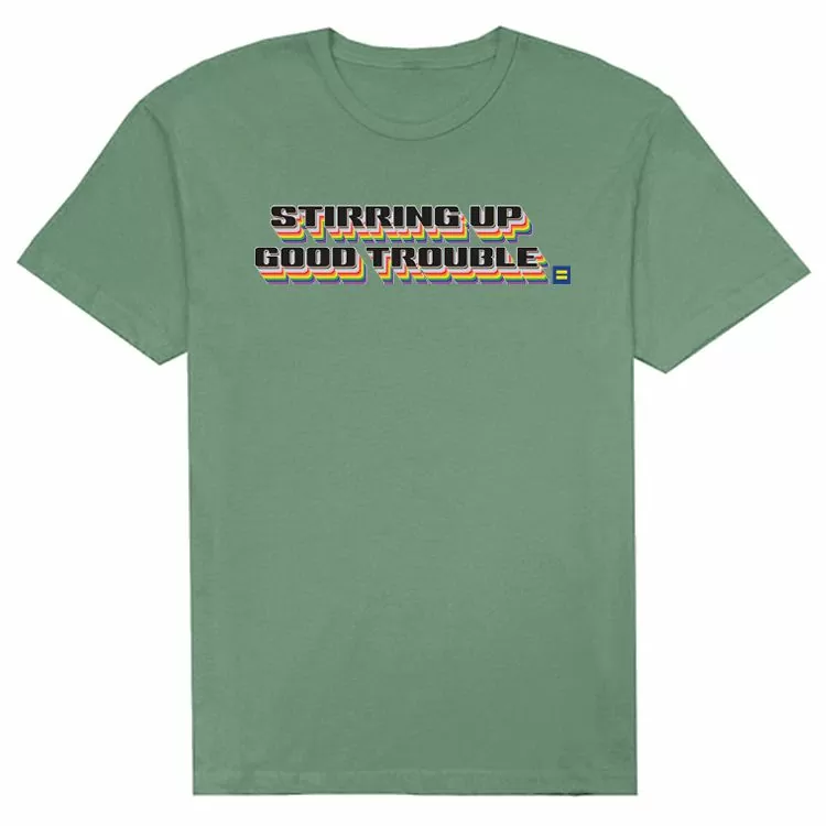 Good trouble shirt store